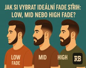 Jak si vybrat ideální fade střih - Barbershop v Praze | Realbarber.cz